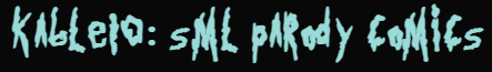 Kable10: SML Parody Comics | SML Fanon Wiki | Fandom