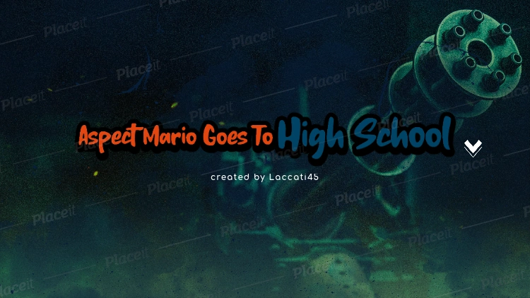 Aspect Mario Goes To High School | SML Fanon Wiki | Fandom