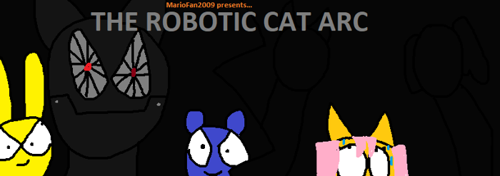 Robotic Cat Arc | SML Fanon Wiki | Fandom