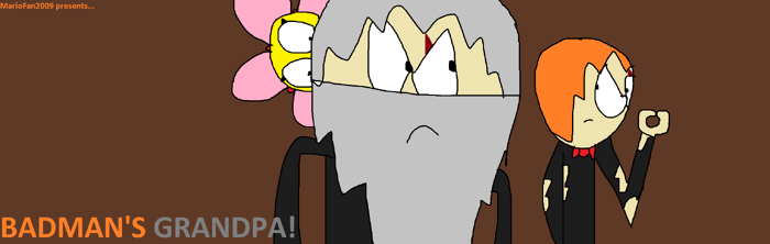 Badman's Grandpa! | SML Fanon Wiki | Fandom