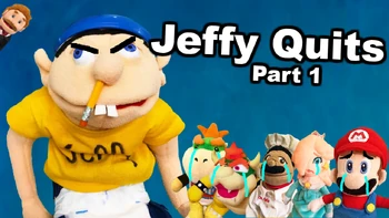 Jeffy Quits: Part 1 | SML Fanon Wiki | Fandom