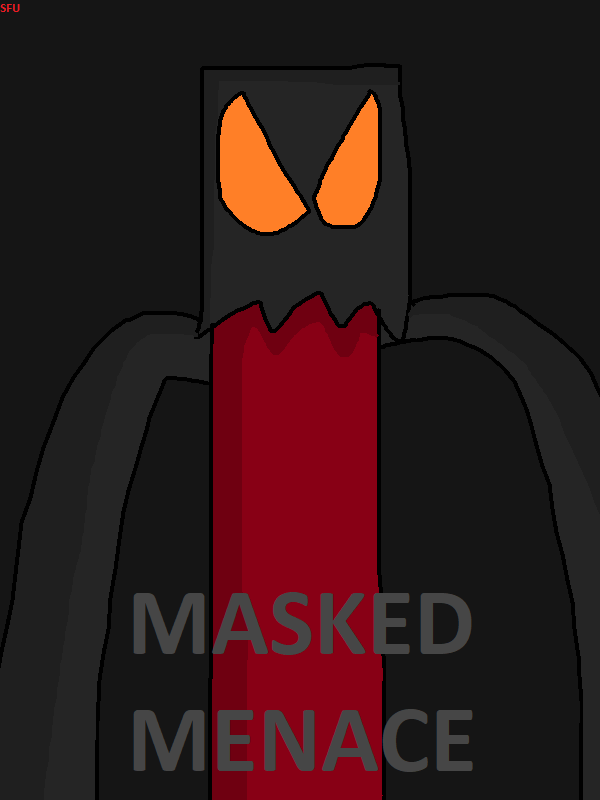 Masked Menace | SML Fanon Wiki | Fandom