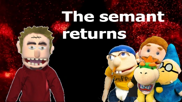 The Semant Returns | SML Fanon Wiki | Fandom