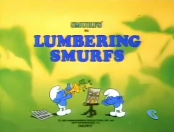 Lumbering Smurfs | Smurfs Wiki | Fandom