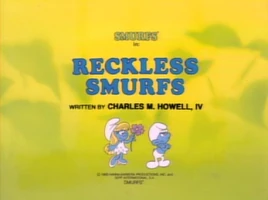 Reckless Smurfs | Smurfs Wiki | Fandom