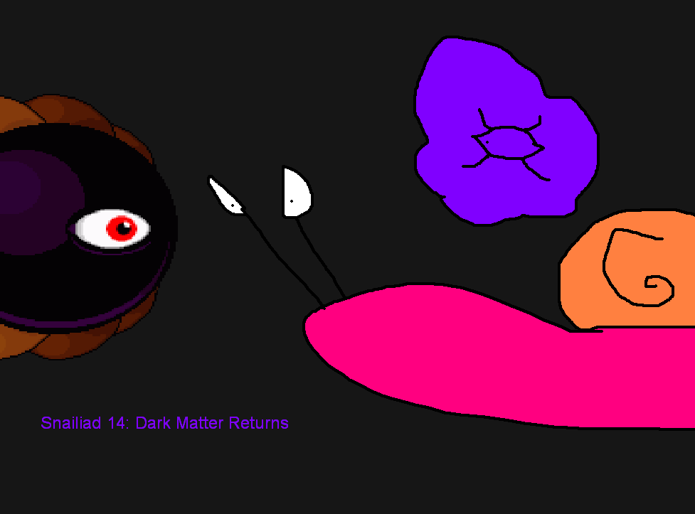 Snailiad 14 Dark Matters Returns | Snaily Wiki | Fandom