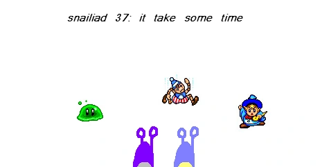 Snailiad 37: It takes some time | Snaily Wiki | Fandom