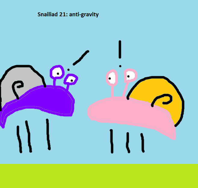 Snailiad 21: Anti-gravity | Snaily Wiki | Fandom