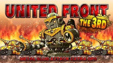 United Front the 3rd Extra Ops | Metal Slug Attack Wiki | Fandom