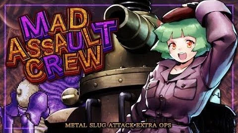 Mad Assault Crew Extra Ops | Metal Slug Attack Wiki | Fandom