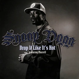 Drop It Like It's Hot | Snoop Dogg Wiki | Fandom