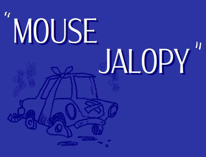 Mouse Jalopy | Snyder Films Wiki | Fandom