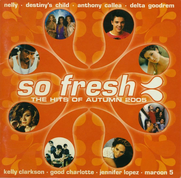 The Hits of Autumn 2005 | So Fresh Wiki | Fandom