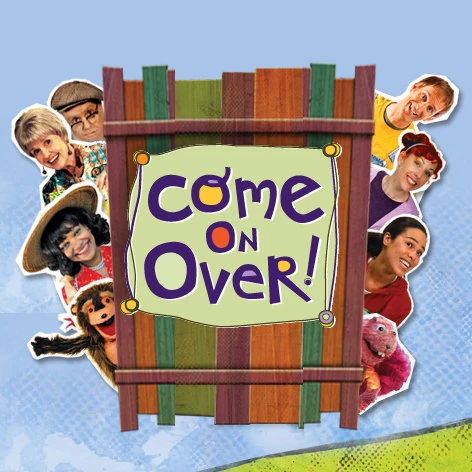 Come on Over! | Smile of a Child TV Wiki | Fandom