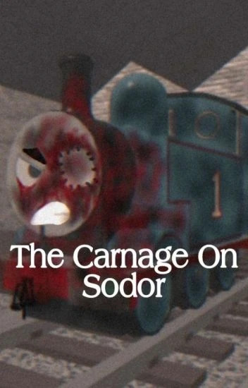 The Carnage On Sodor | Sodor AU Wiki | Fandom