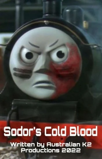 Sodor's Cold Blood | Sodor AU Wiki | Fandom