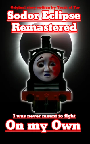 Sodor Eclipse: The Remaster | Sodor AU Wiki | Fandom
