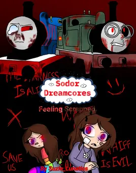 Sodor Dreamcores: Feeling Scrapped | Sodor AU Wiki | Fandom