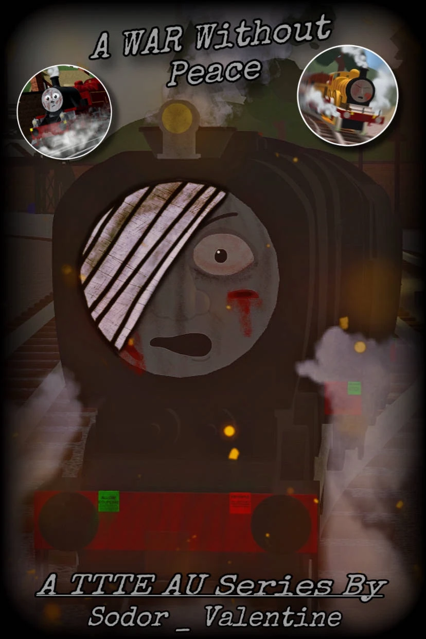 A WAR Without Peace (2024 Version) | Sodor AU Wiki | Fandom