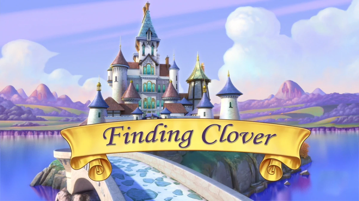 "Finding Clover" | Sofia the First Wiki | Fandom