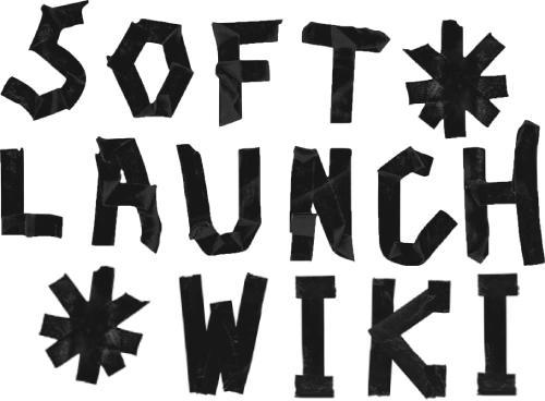 Soft Launch Wiki | Fandom