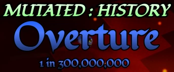 OVERTURE I HISTORY OVERTURE I HISTORY | Sol's RNG Wiki | Fandom