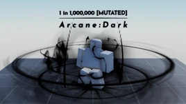 Arcane : Dark | Sol's RNG Wiki | Fandom