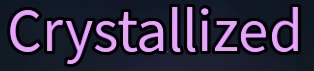 Crystallized | Sol's RNG Wiki | Fandom