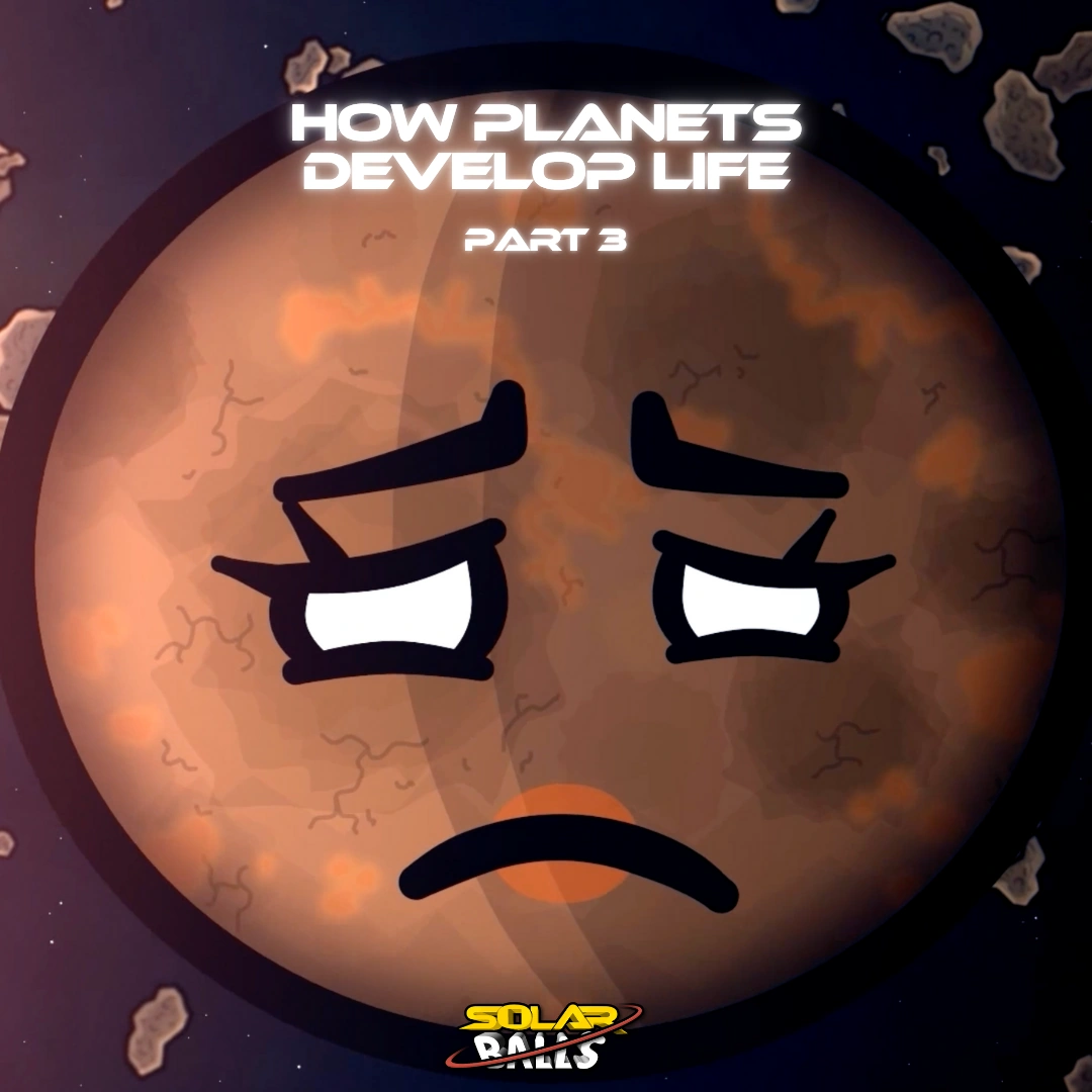 How Do Planets Develop Life? - Part 3/Gallery | SolarBalls Wiki | Fandom