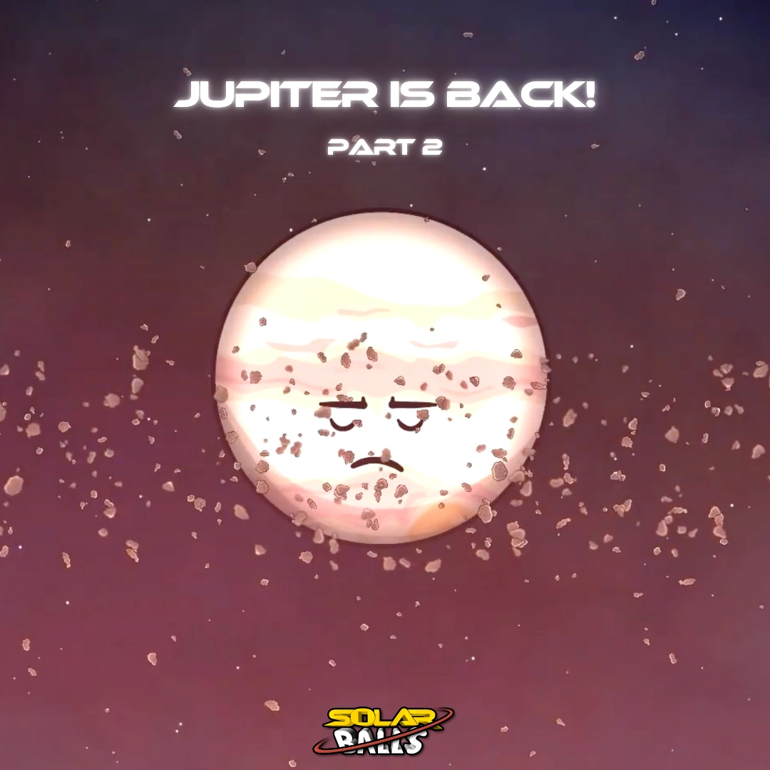 Jupiter IS BACK! - Part 2/Gallery | SolarBalls Wiki | Fandom