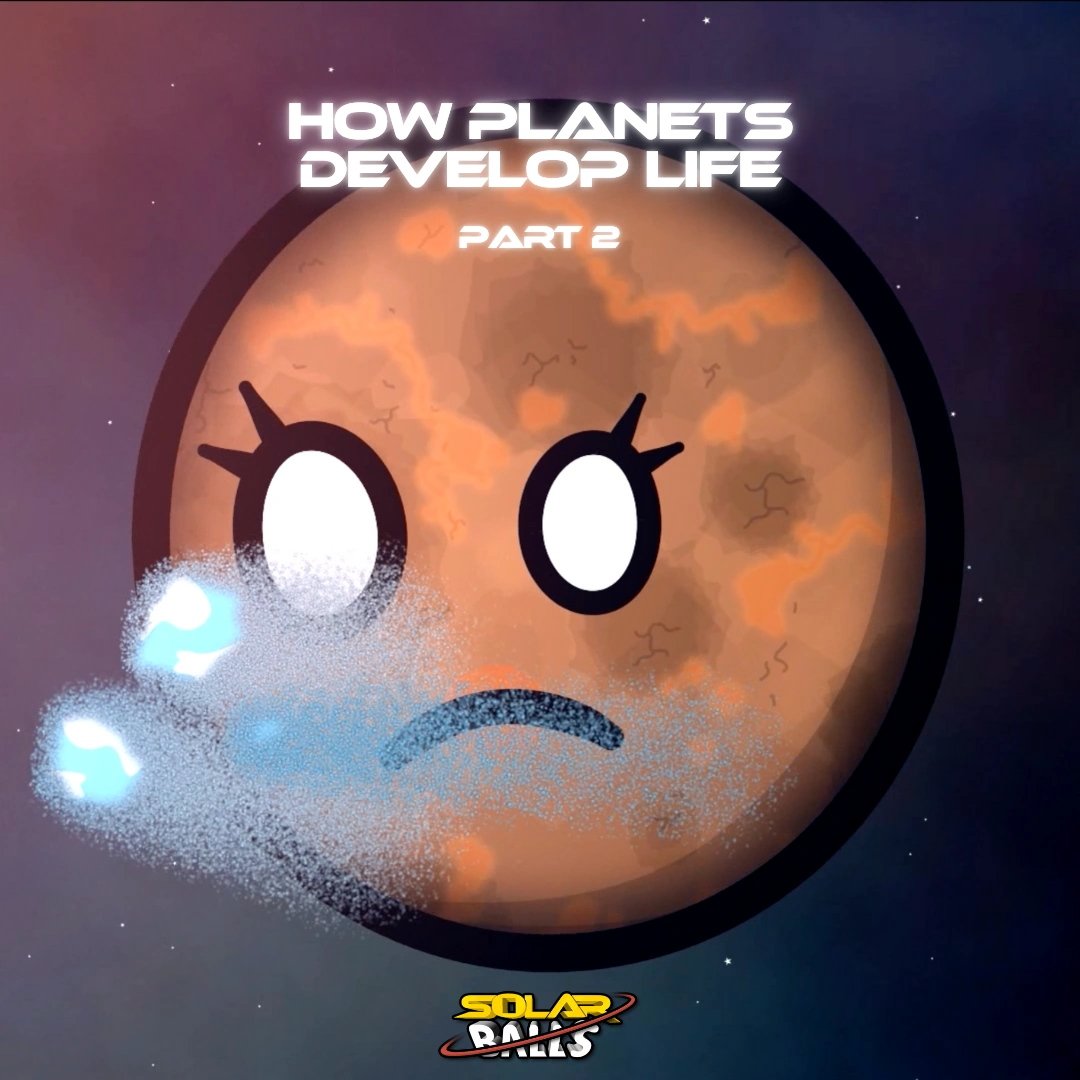 How Do Planets Develop Life? - Part 2/Gallery | SolarBalls Wiki | Fandom