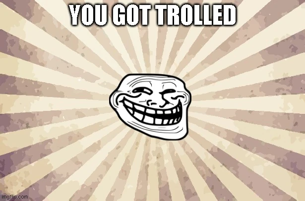 Troll/DONTSEETHIS | Sol's RNG ideas Wiki | Fandom