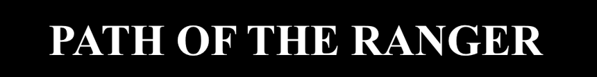 Path of The Ranger (Article) | Someguy2000 Wikia | Fandom