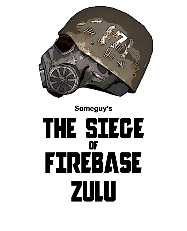 The Siege of Firebase Zulu | Someguy2000 Wikia | Fandom
