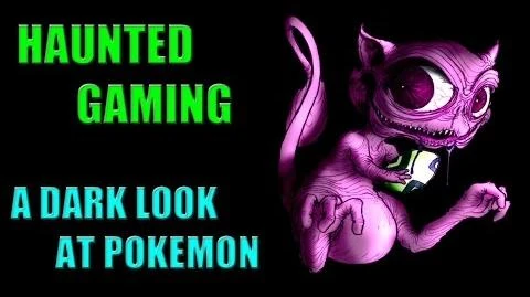 A Dark Look at Pokemon | SomeOrdinaryGamers Wiki | Fandom