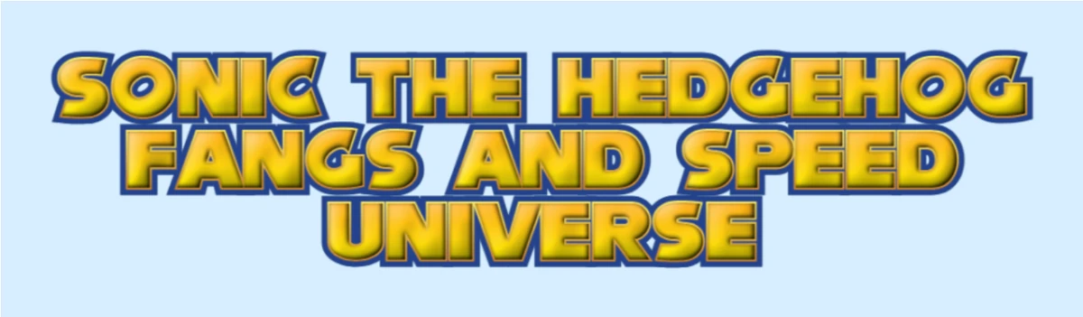 Sonic the Hedgehog: Fangs and Speed Universe | Sonic the Hedgehog ...