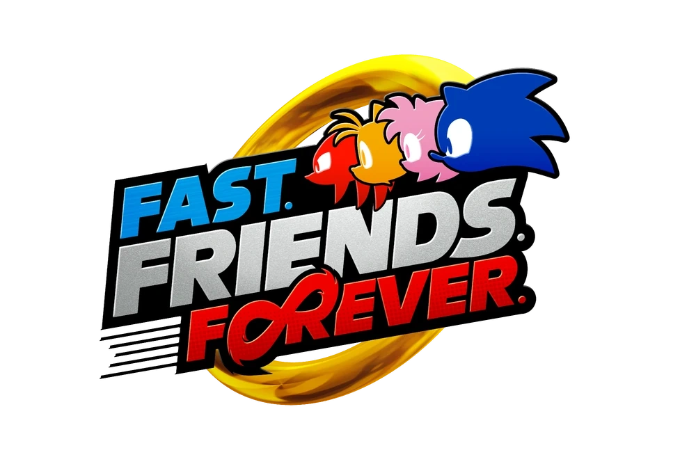 Fast. Friends. Forever. | Sonic Wiki | Fandom