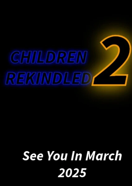 Children Rekindled 2 (2025) | Sonic/Children Rekindled Cintimatic ...