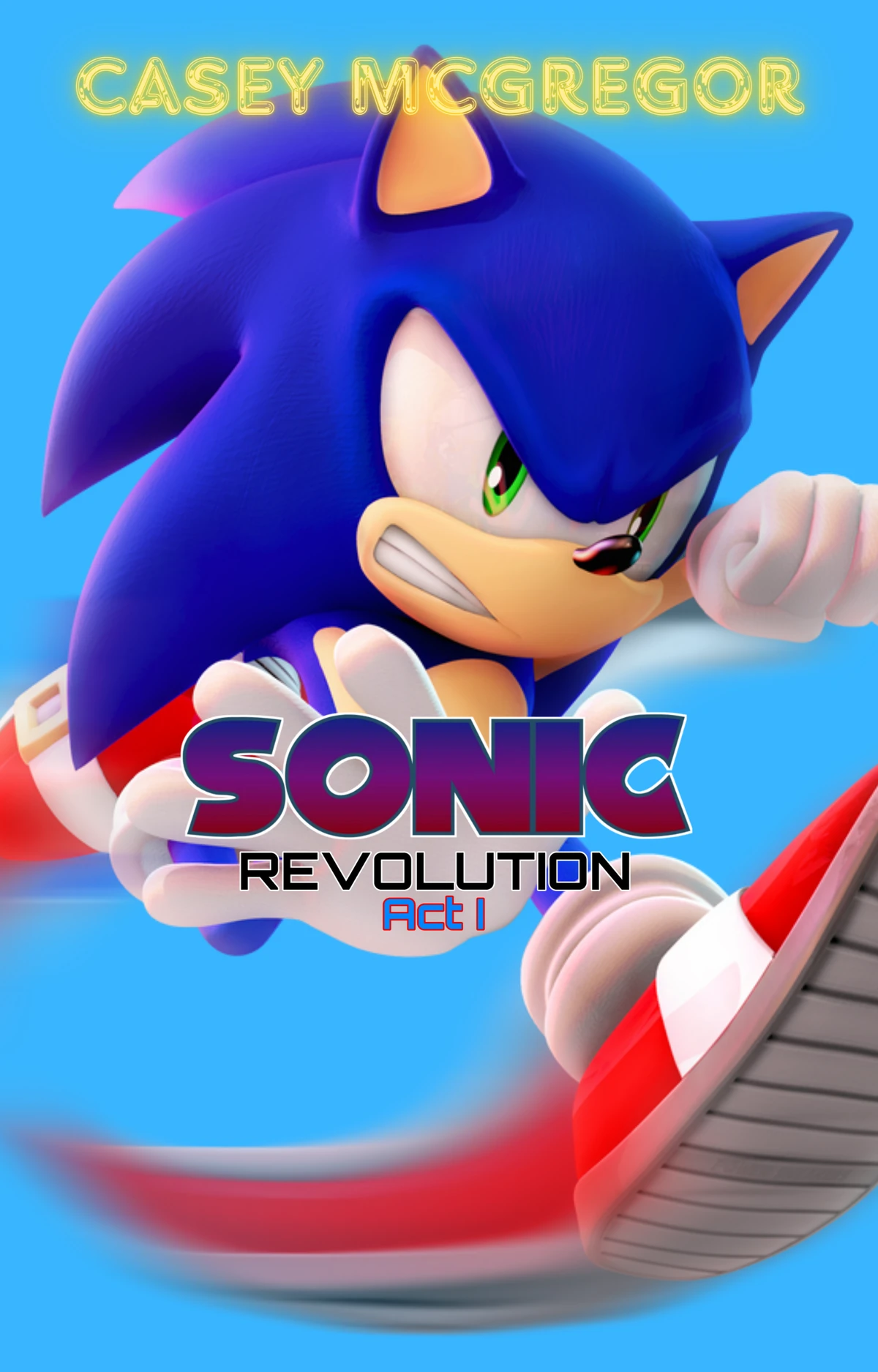 Sonic Revolution Act I (2023 Fanfiction Novelization) | Sonic Fanon ...