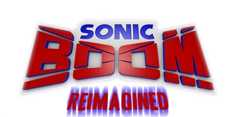 Sonic Boom - ReImagined | Sonic Fanon Wiki | Fandom