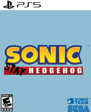 Sonic: Stay Hedgehog | Sonic Fanon Wiki | Fandom