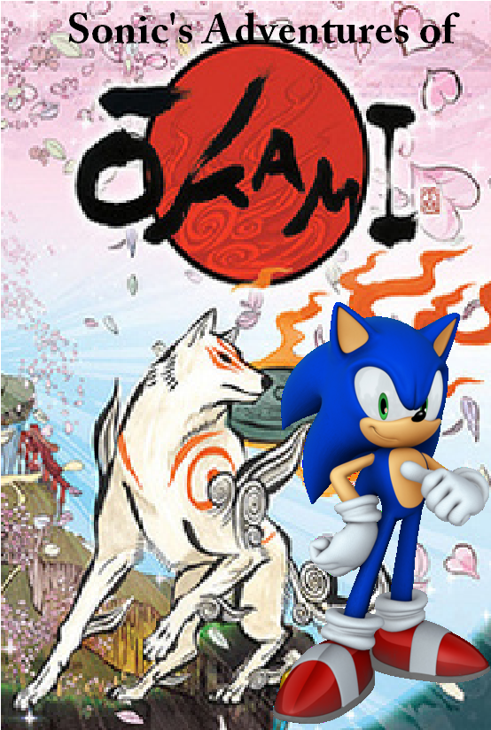 Sonic's Adventures of Okami | Sonic's Adventure Wiki | Fandom