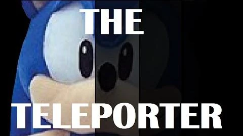 Sonic the Hedgehog Short - The Teleporter | SonicWhacker55 Wiki | Fandom