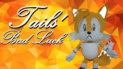 Tails' Bad Luck! | SonicWhacker55 Wiki | Fandom