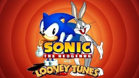 Sonic the Hedgehog and Looney Tunes | SonicWhacker55 Wiki | Fandom