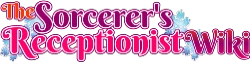 The Sorcerer's Receptionist | The Sorcerer's Receptionist Wiki | Fandom