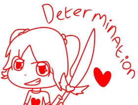 Determination | SoulTalePPG Wiki | Fandom