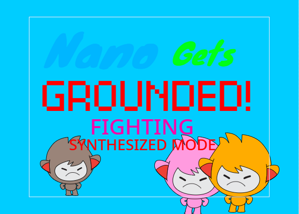 Nano Gets Grounded Fighting (Synthesized Mode) | Sound effects fanon ...