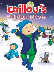 Caillou's Holiday Movie (2003) | Sound effects fanon Wiki | Fandom