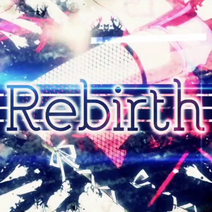 Rebirth | Sound Voltex Wiki | Fandom